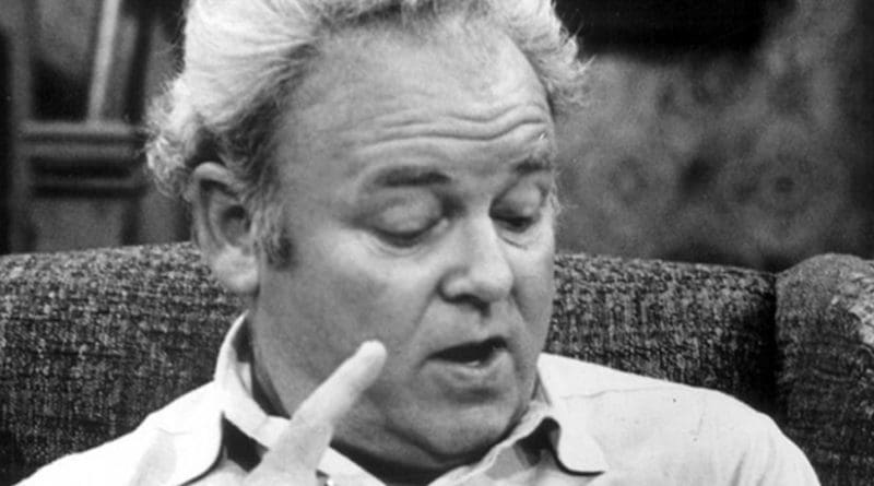 Archie Bunker Still Lives Within Some, Many Or Most Of Us – OpEd ...