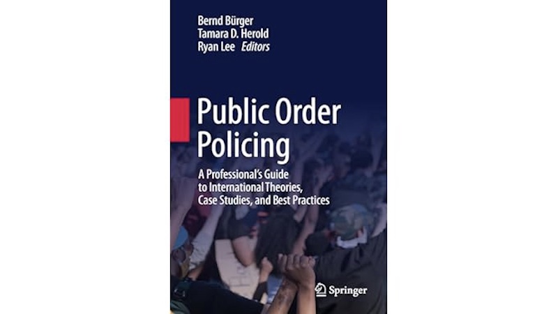 New Book Provides Roadmap For Police Management Of Public Order – Book ...