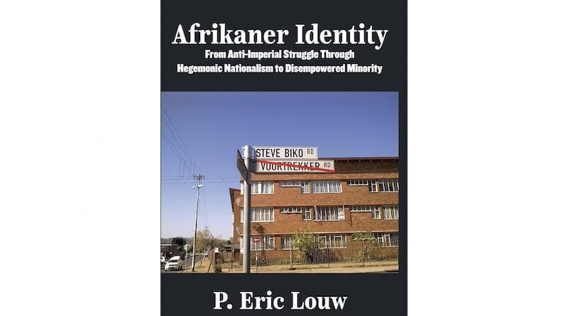 The Impact Of Afrikaner Identity And Apartheid Ideology – Book Review – Eurasia Review